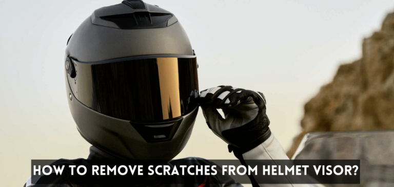 How to Remove Scratches from Helmet Visor (Step by Step Guide)